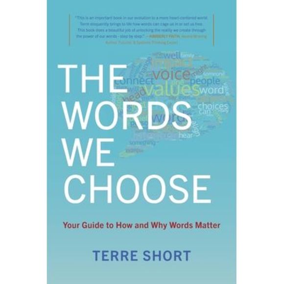 Terre Short | Other | The Words We Choose Your Guide To How And Why ...